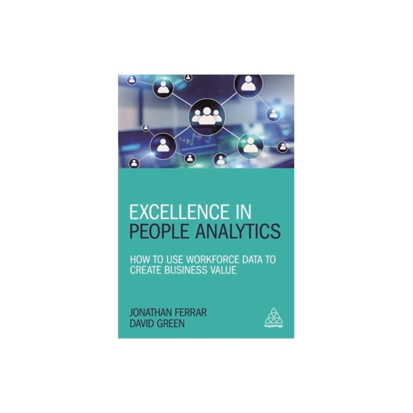 [epub] download Excellence in People Analytics: How to Use Workforce Data to Create Business ...